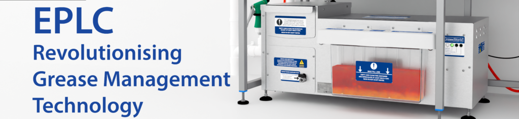 EPLC – Revolutionising Grease Management Technology – Environmental Products and Services Ltd